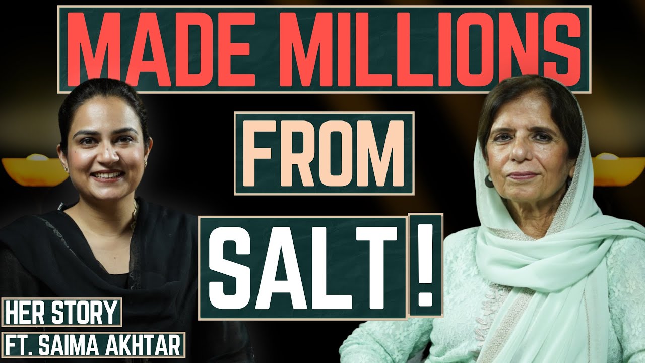 The Woman Who Made Millions Selling Salt | How Saima Akhtar Built a ...