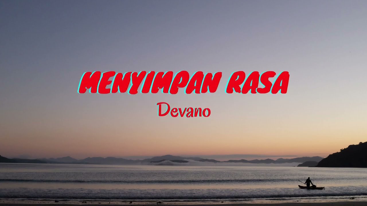 Menyimpan Rasa - Devano (Lyrics & Translated) - YouTube
