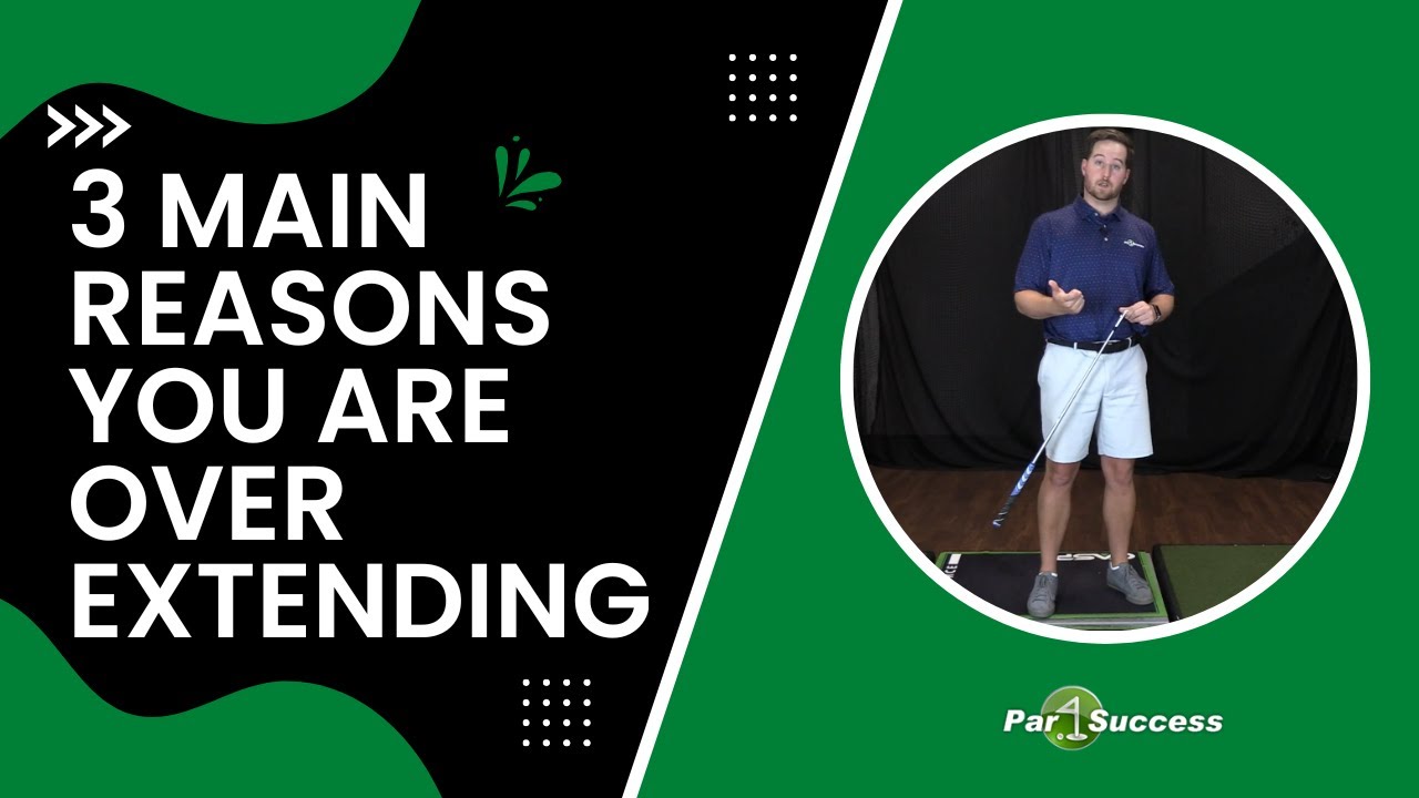 Golf Tips | 3 Main Reasons You Are Over Extending - YouTube