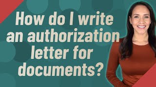 How do I write an authorization letter for documents?