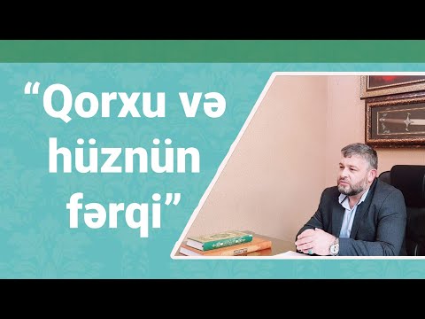 Seyid Ağarəşid - “Qorxu və hüznün fərqi”