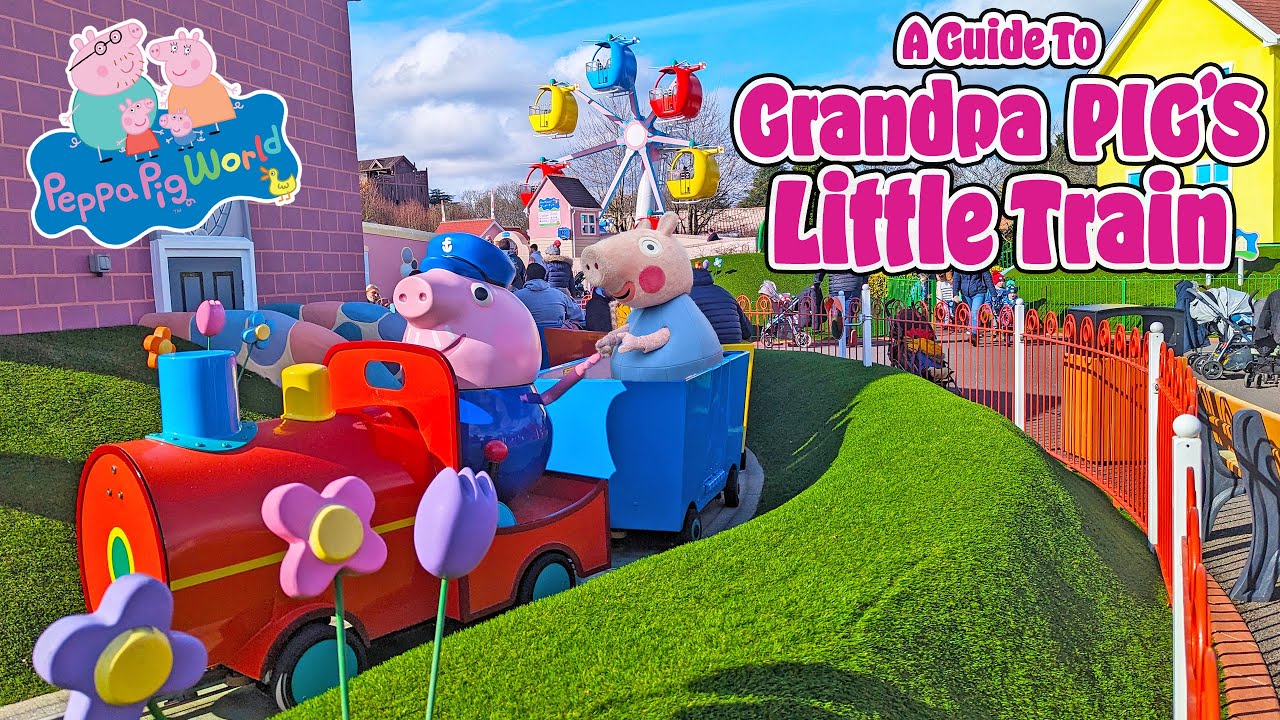 Grandpa Pig's Little Train Guide | PEPPA PIG WORLD | Paultons Park ...
