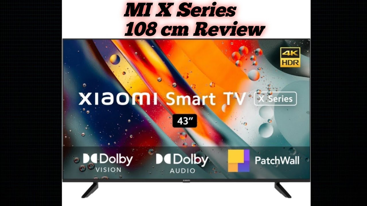 MI X SERIES 108 cm REVIEW || The Shartaj Technology - YouTube