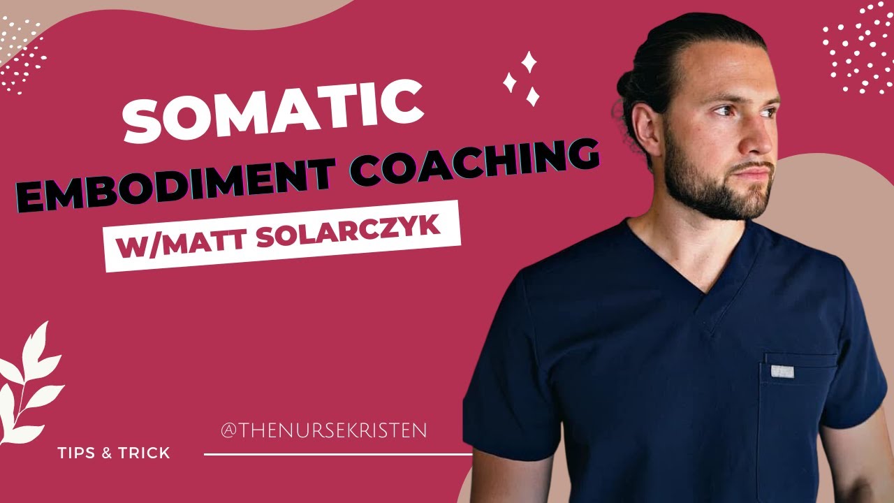 Somatic Embodiment Coaching w/Matt Solarczyk - YouTube