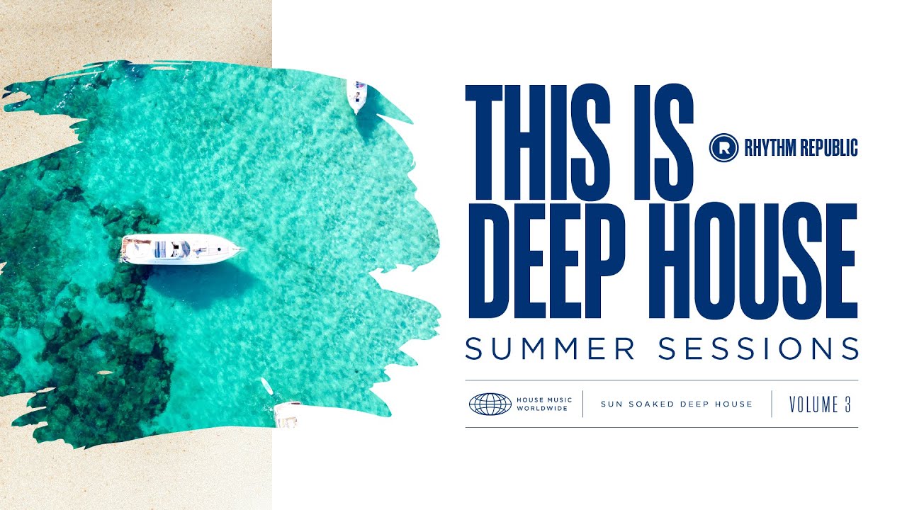 Deep House Mix | This Is Deep House Summer Sessions 2023 Vol. 3 - YouTube
