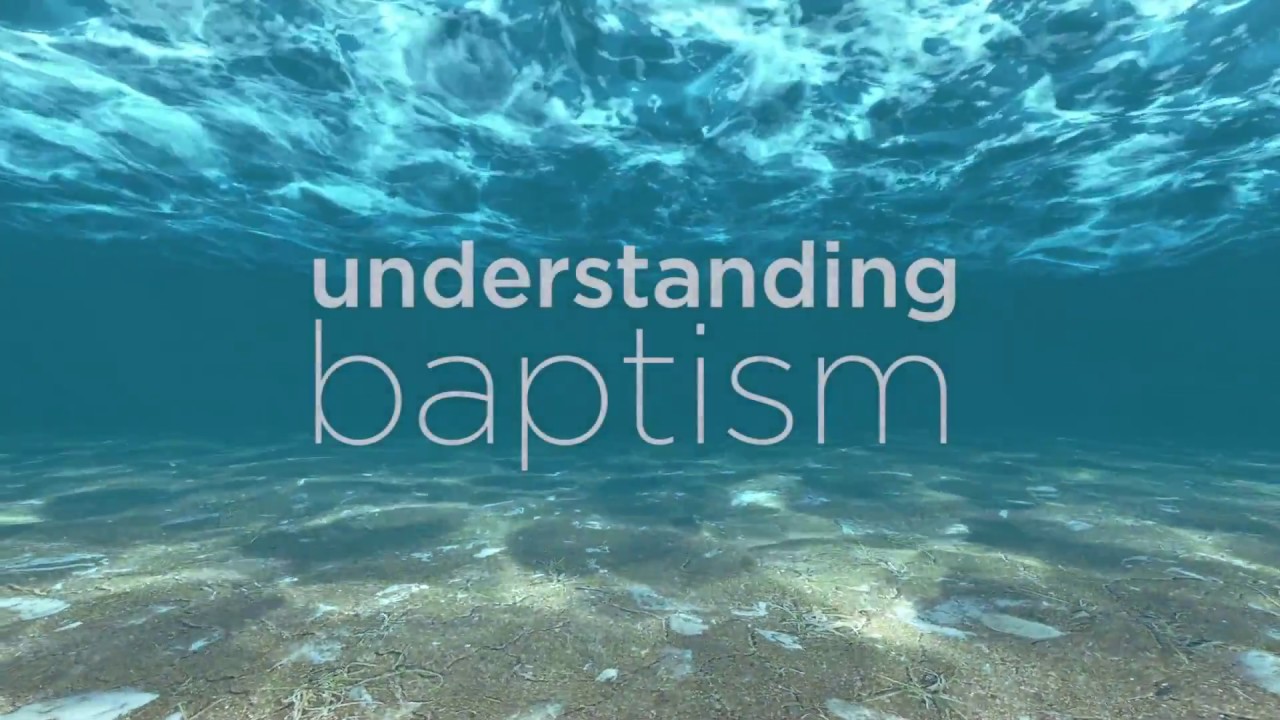 Understanding Baptism - YouTube