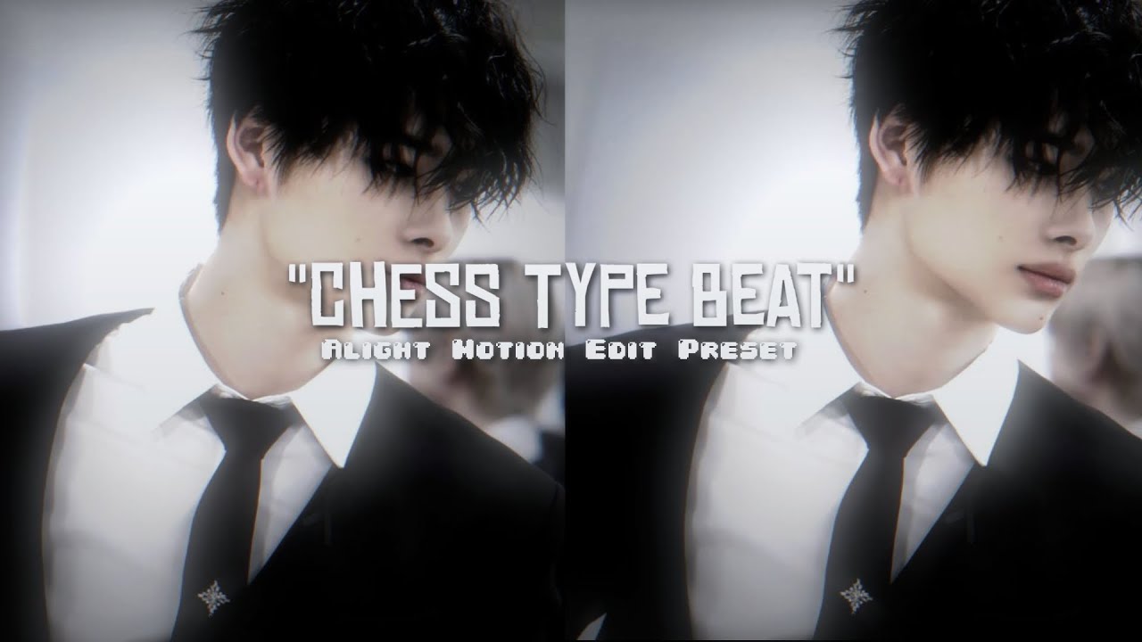 CHESS TYPE BEAT ALIGHT MOTION EDIT XML/PRESET - YouTube