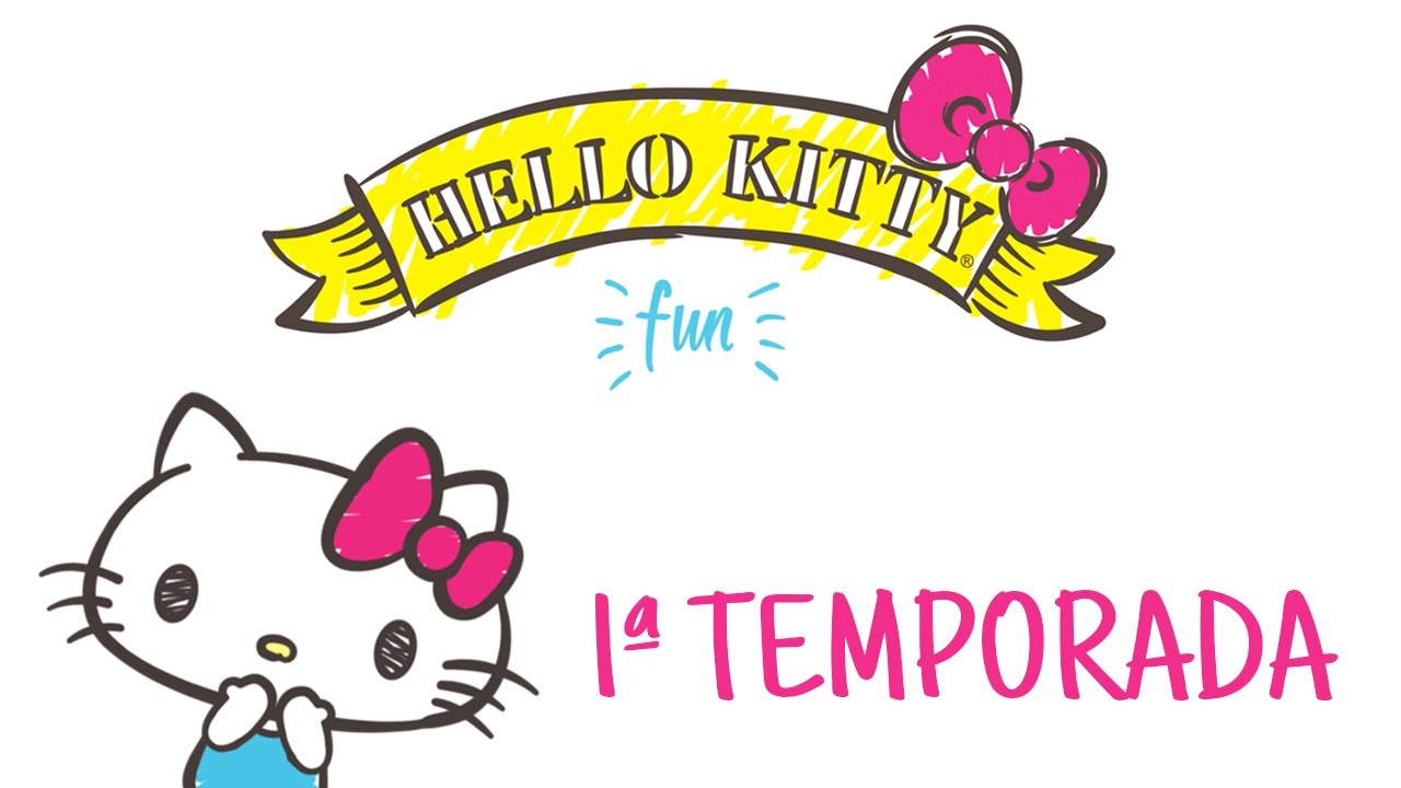 Hello Kitty Fun | 1ª TEMPORADA COMPLETA - YouTube