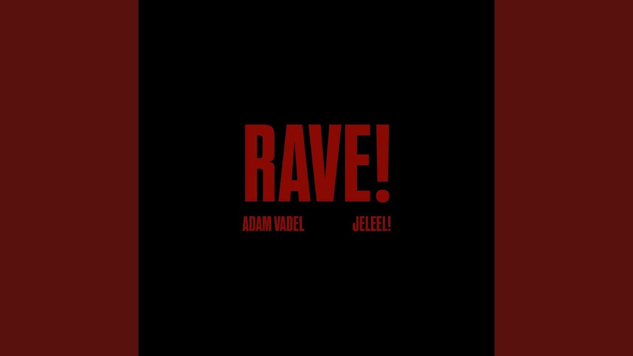 RAVE! - YouTube