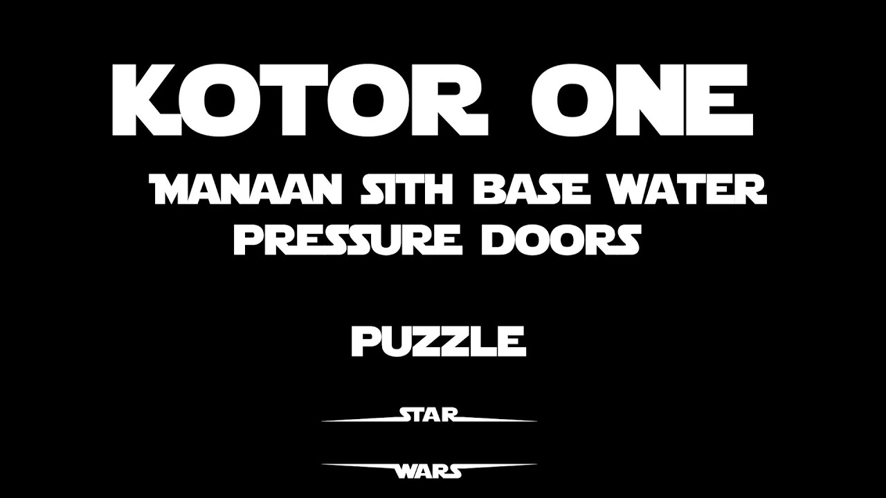 Star Wars KOTOR 1 | Manaan SITH BASE Water pressure doors puzzle guide ...