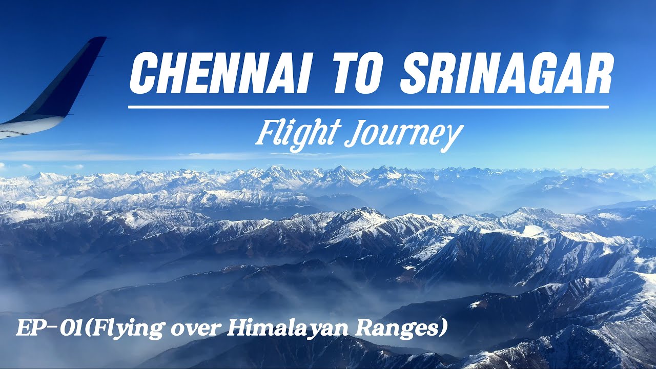 KASHMIR - Flight journey |chennai - Srinagar| Seeing 1st time Himalayan ...