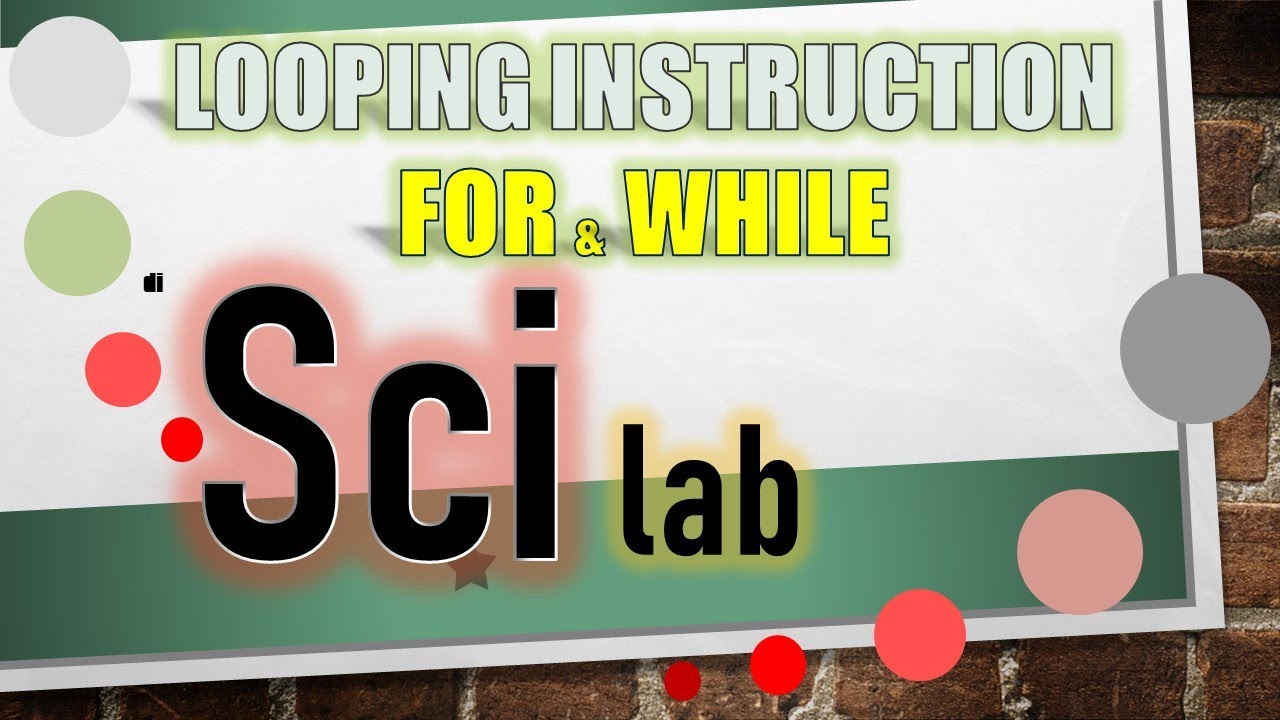 LOOPING INSTRUCTION FOR & WHILE BY SCILAB NIH - YouTube