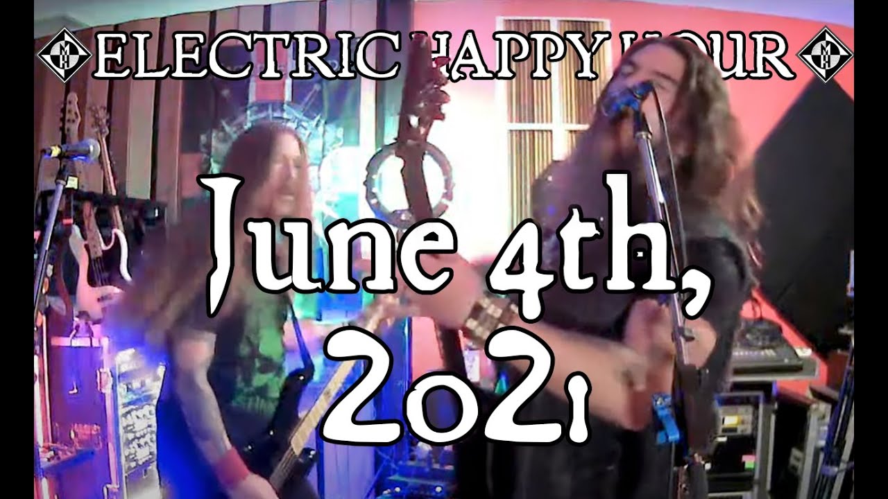 ELECTRIC HAPPY HOUR - June 4th, 2021 - YouTube