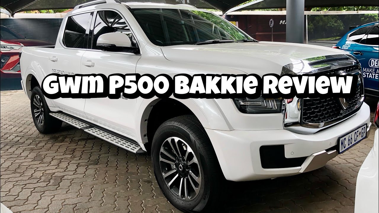 GWM P500 Bakkie Review, Exterior Features, Interior Features and Cost ...