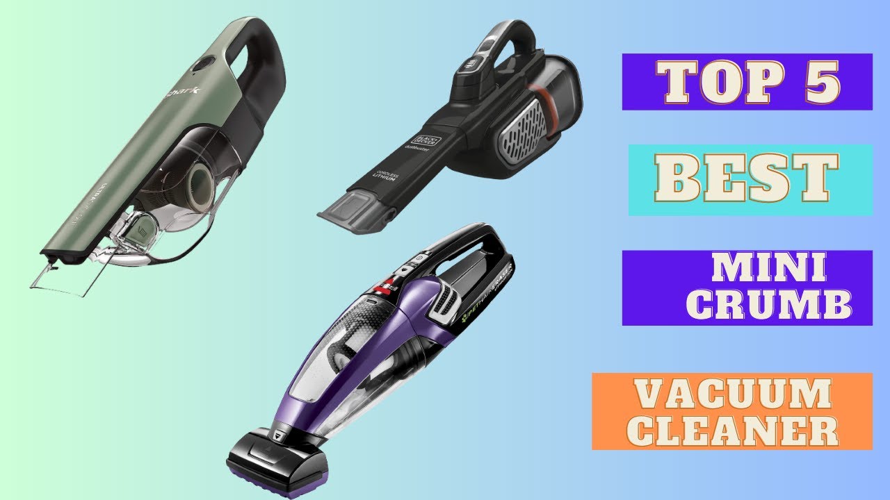 Best Mini Crumb Vacuum Cleaner | Top 5 My Best | 2023 - YouTube
