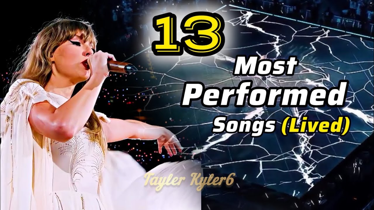 TAYLOR SWIFT 13 MOST PERFORMED SONGS LIVE|LIVE PERFORMANCES|Taylor ...