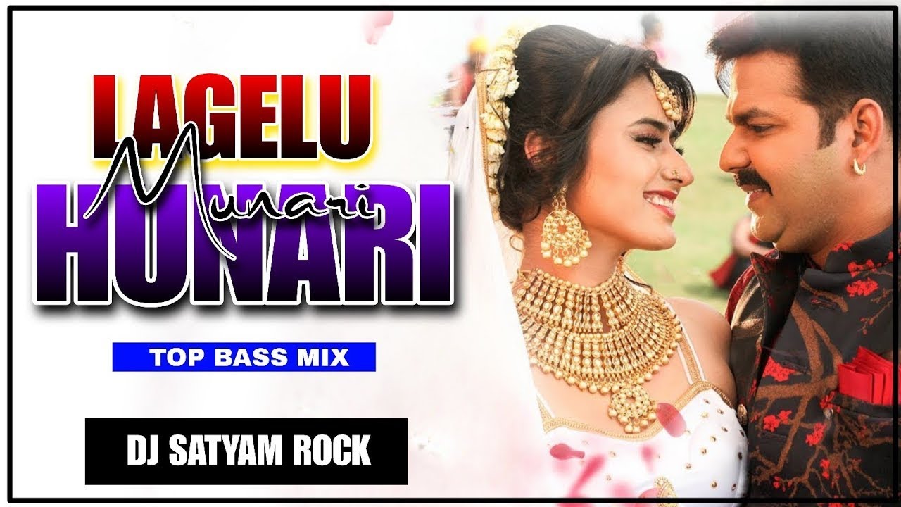 LAGELU HUNARI MUNARI_PAWAN SINGH OLD IS GOLD BHOJPURI SONG HIGH BASS MIX_DJ SATYAM ROCK - YouTube