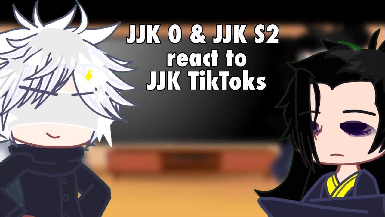 JJK 0 & JJK S2 react to JJK TikToks [2x speed] - YouTube