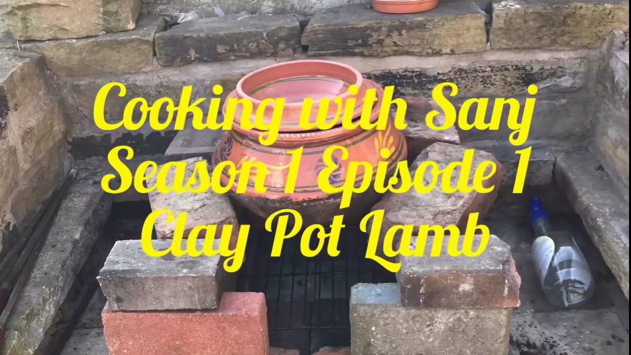 Clay Pot Lamb - Cooking With Sanj - YouTube