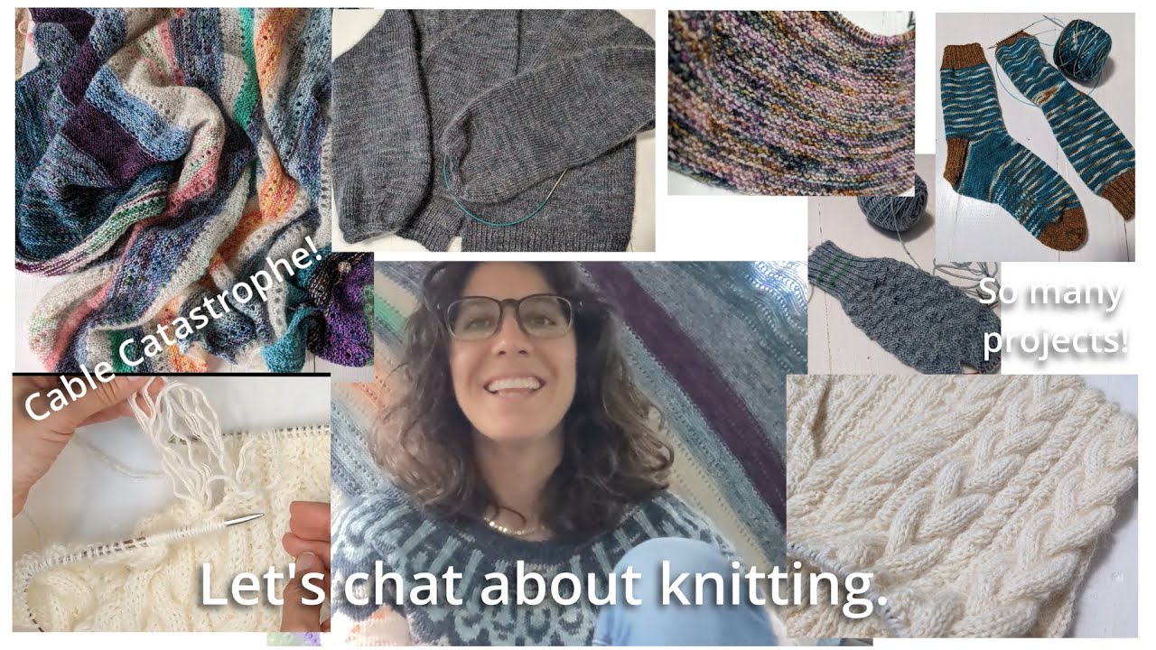Let's chat about knitting and Cables Gone Wrong!! // Gabie's Knit Goodies - YouTube