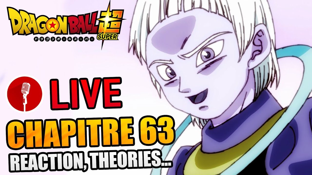 🔴 FIGHT ET ÉMOTIONS ?! DRAGON BALL SUPER CHAPITRE 63 (Live discussion ...