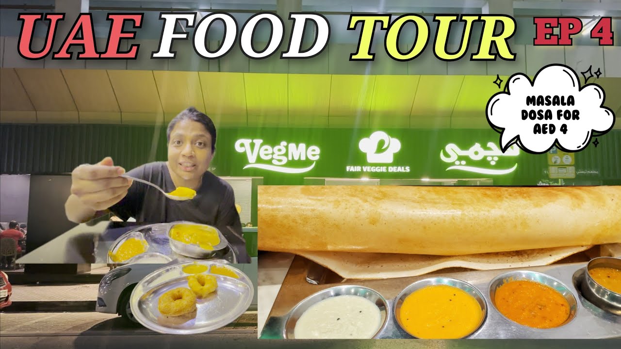 UAE FOOD TOUR ! Veg Me Restaurant | 4 AED Masala Dosa, Vada & Idli ...