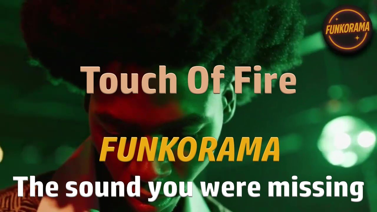 𝙁𝙐𝙉𝙆𝙊𝙍𝘼𝙈𝘼 – Touch Of Fire 🔥 #funk #soul #disco #80smusic - YouTube Music