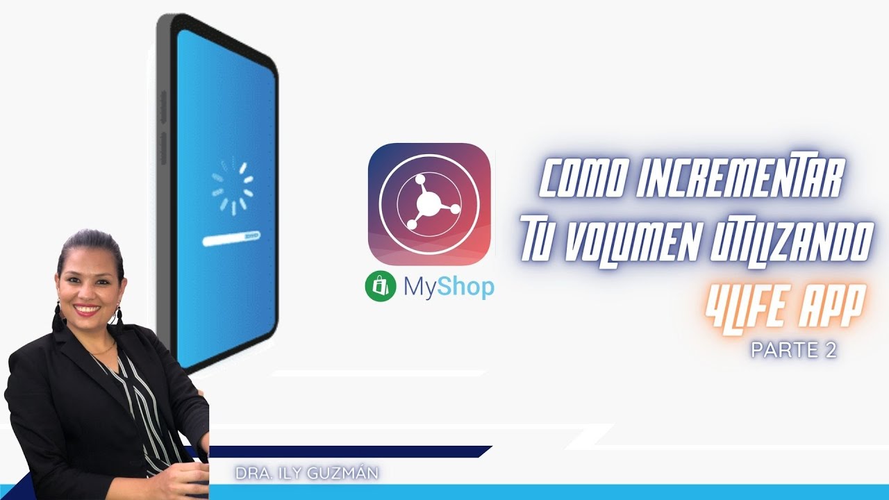 Incrementando tu Volumen de Negocio con el app de 4life - 2da Parte ...