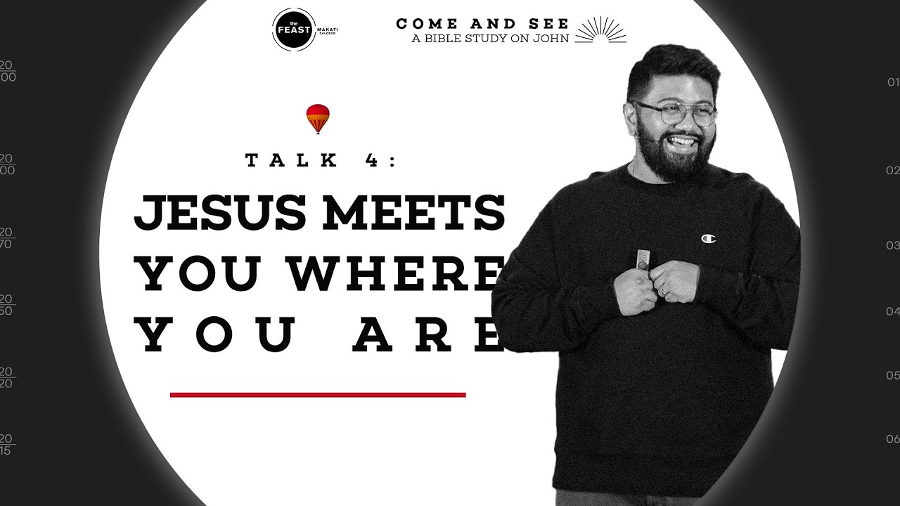 Come and See | Talk 4 - Jesus Meets You Where You Are - YouTube