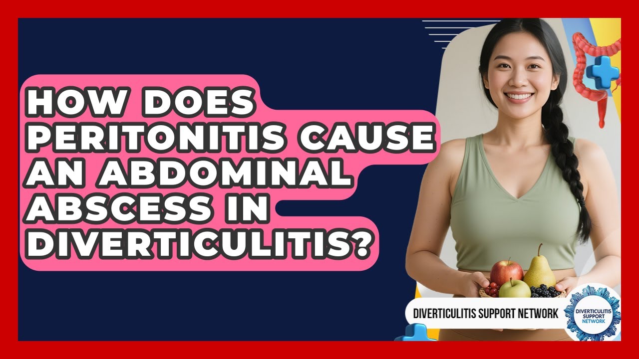 How Does Peritonitis Cause An Abdominal Abscess In Diverticulitis ...