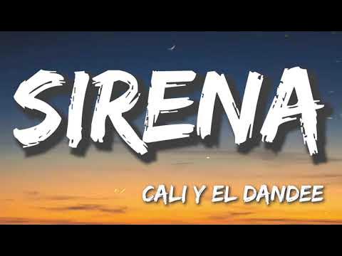 Sirena - Cali Y El Dandee (Letra/Lyrics) - YouTube