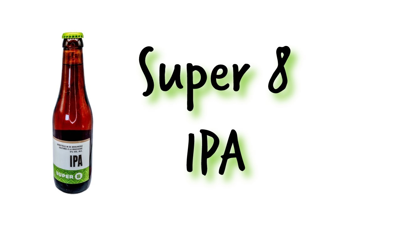 Beer Review №888 - Belgium - Super 8 IPA - Haacht - YouTube