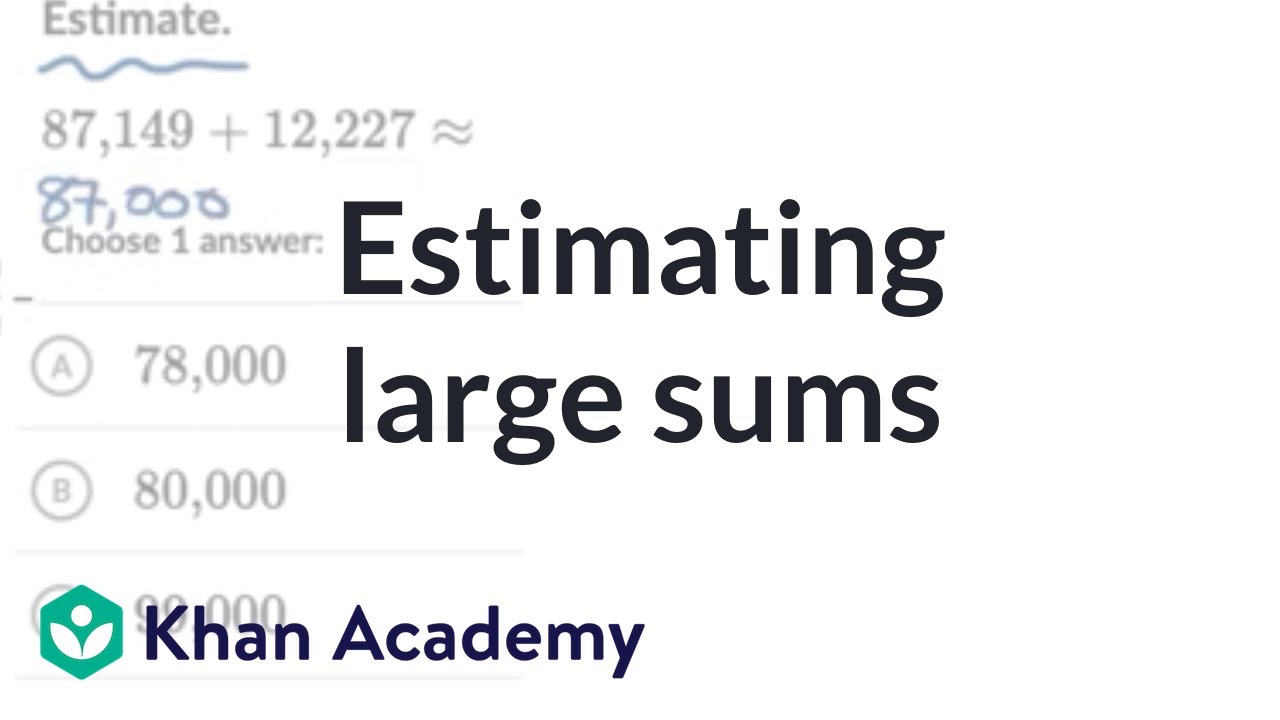 Estimating large sums | 4th grade math (TX TEKS) | Khan Academy - YouTube