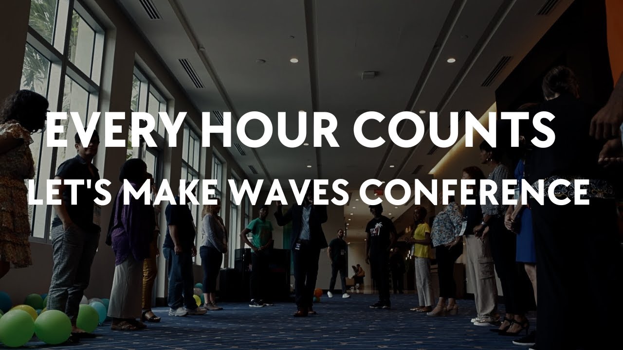 Every Hour Counts Let's Make Waves Conference - YouTube
