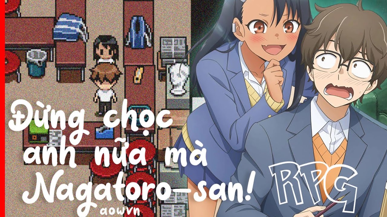 [Android PC] Đừng chọc anh nữa mà, Nagatoro-san! Game RPG Việt Hoá ...