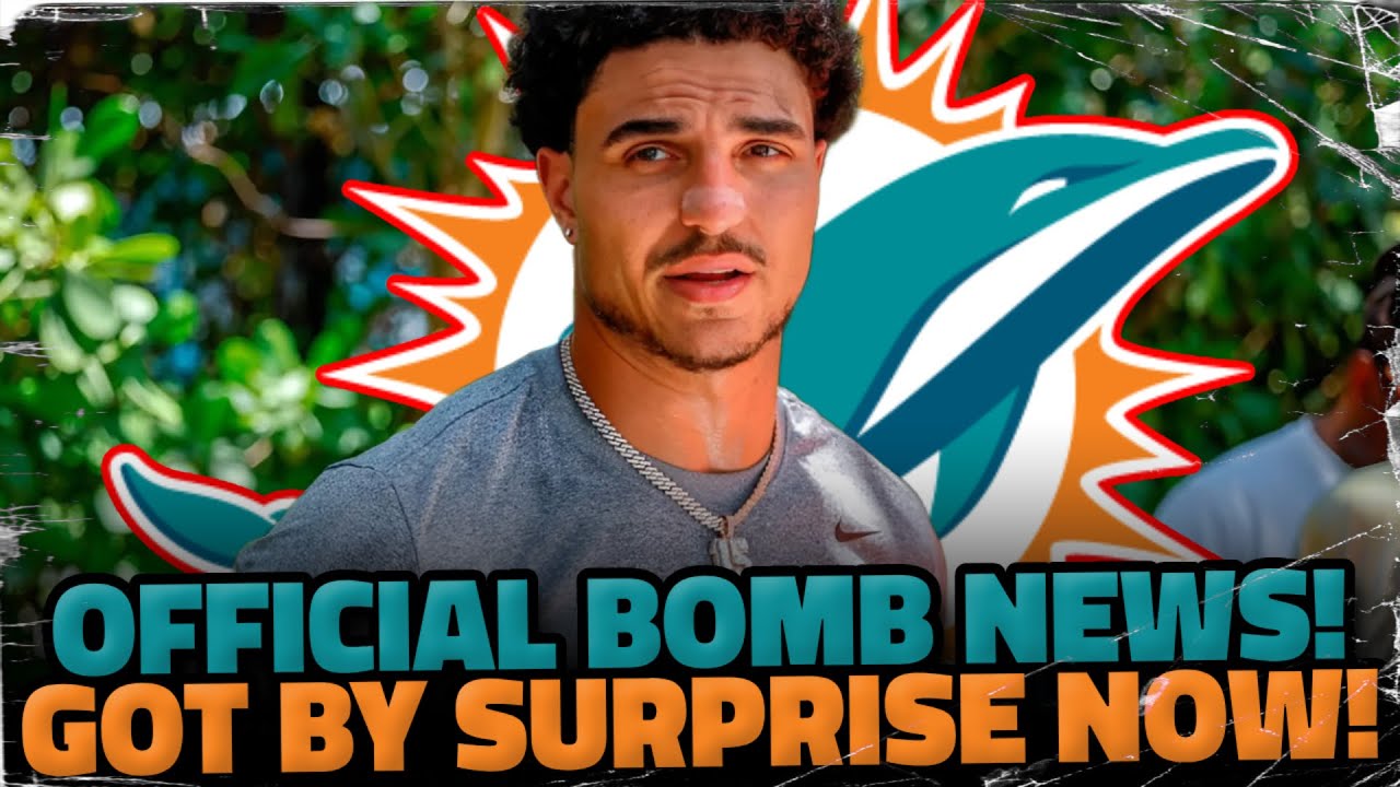 💥💣 [SHOW-STOPPING ANNOUNCEMENT!] TOTAL JAW-DROPPER! MIND-EXPLODING NEWS! MIAMI DOLPHINS NEWS ...