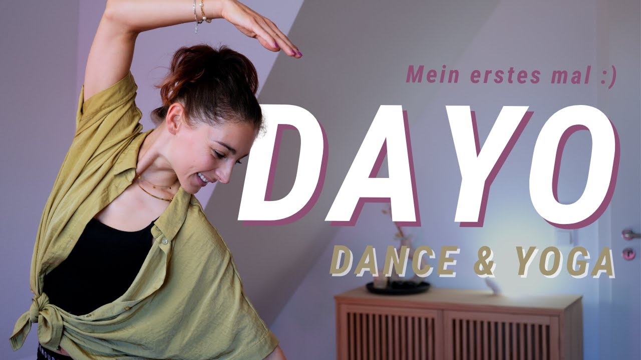DAYO - Dance & Yoga | Dance Yoga | mein erstes mal:) | Achtsamkeit ...