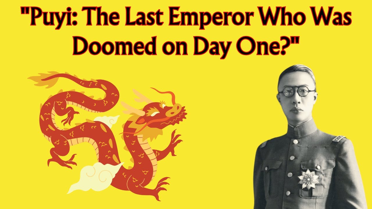 "Puyi: The Last Emperor Who Was Doomed on Day One?"#fun #history # ...