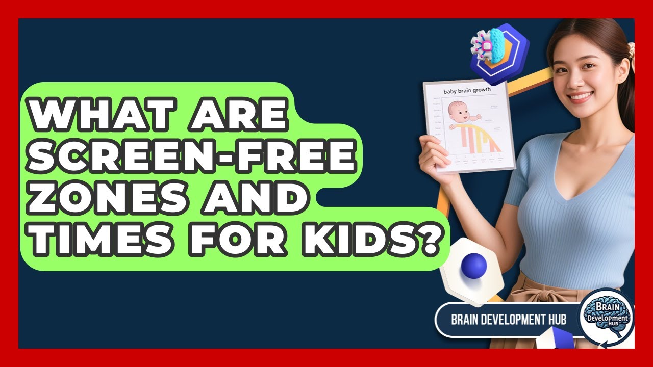 What Are Screen-free Zones And Times For Kids? - Brain Development Hub ...