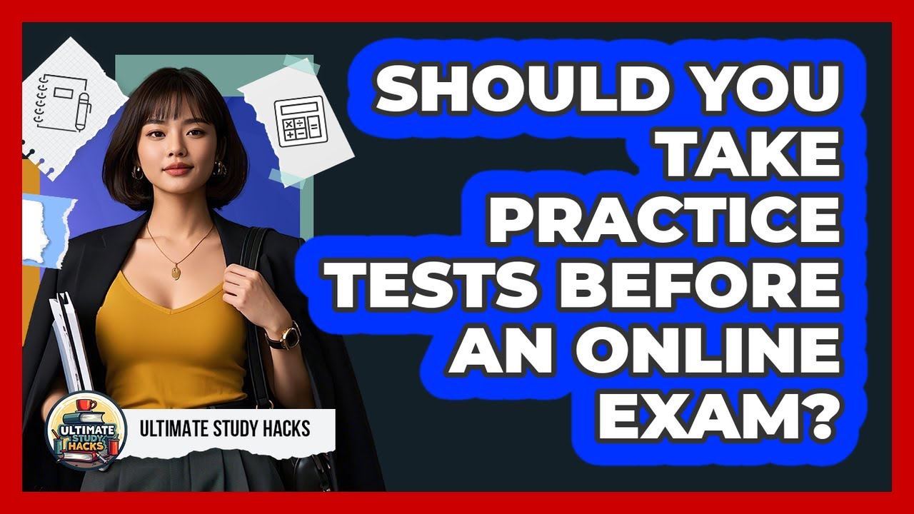 Should You Take Practice Tests Before An Online Exam? - YouTube