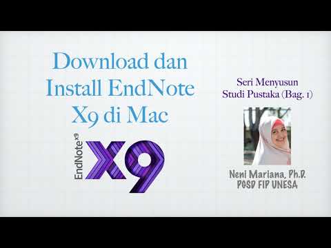 Seri Menyusun Studi Pustaka (Bag. 2) - Tutorial Download dan Install EndNote X9 di Mac - YouTube