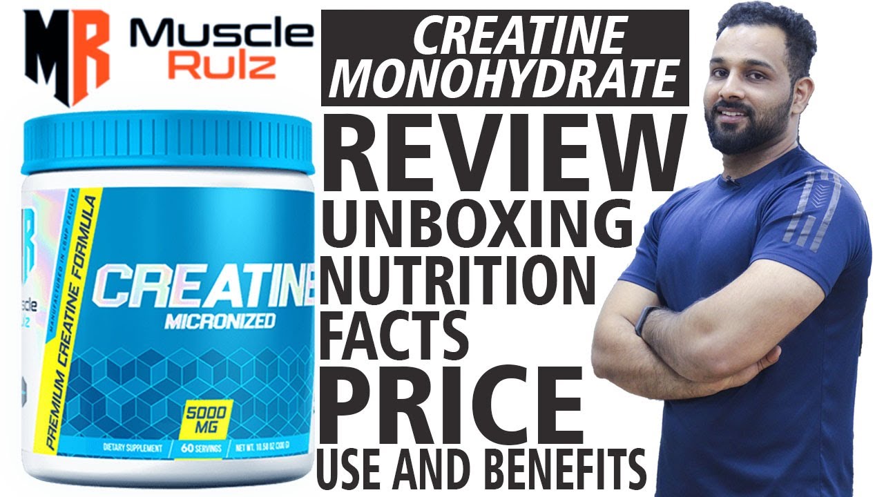 Muscle Rulz Creatine Monohydrate Review, Unboxing, Price and dosage ...