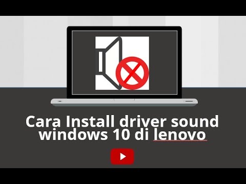 Cara Install Driver Audio di Windows 10 pada Lenovo - YouTube