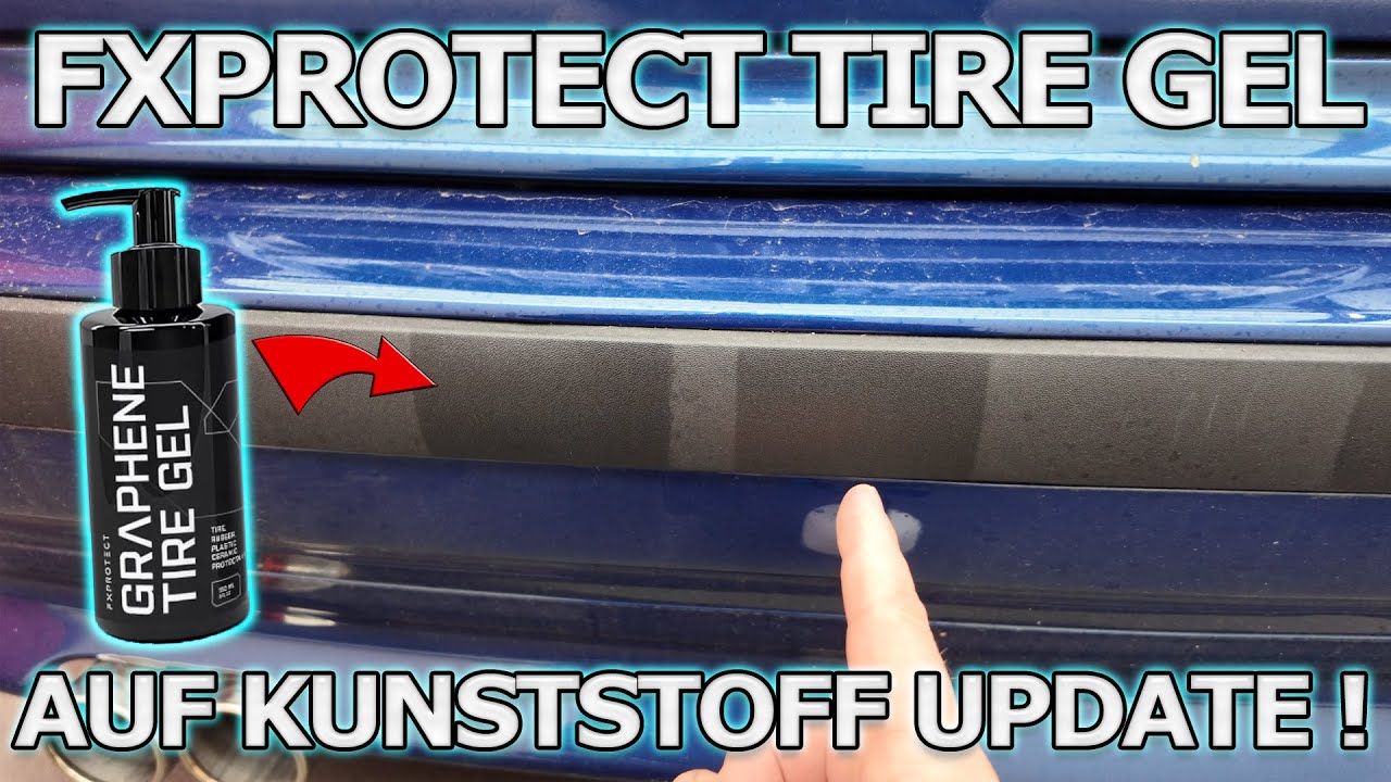 FXPROTECT GRAPHENE TIRE GEL auch gut als Kunststoffpflege nutzbar ...