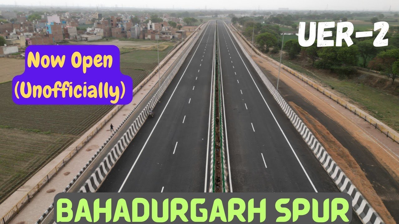 UER-2 Bahadurgarh Spur | Now Open Unofficially #uer2 - YouTube