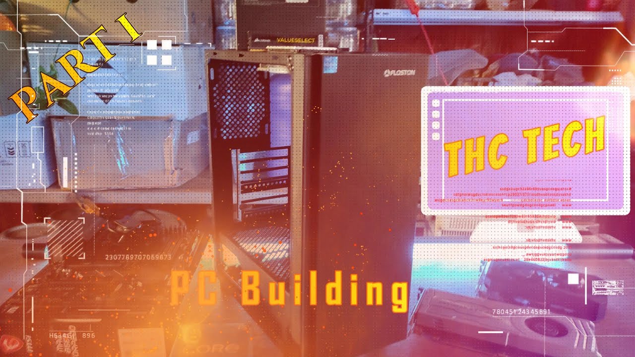 THC Tech PC összerakás 1 felvonás az alapoktól PC Building THC módra ...