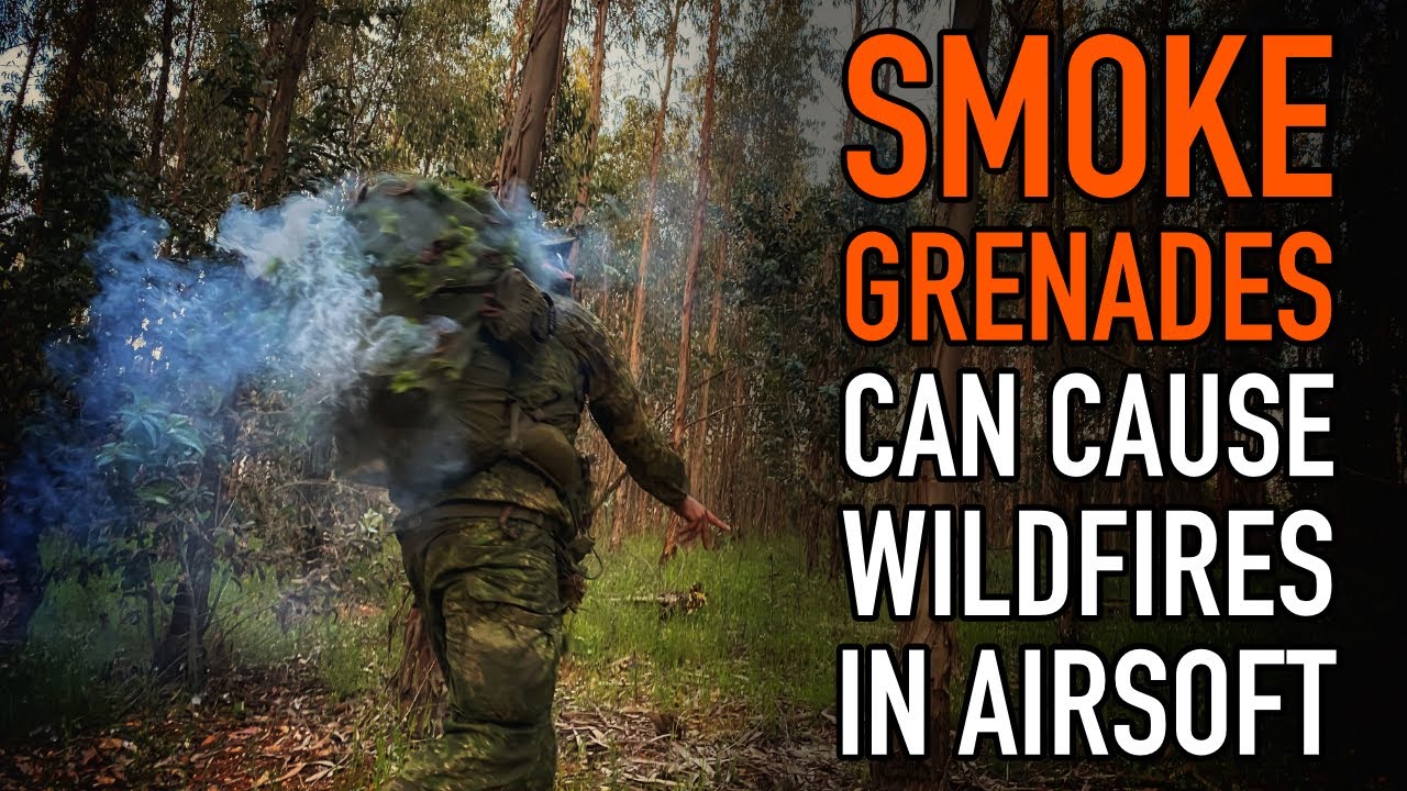 Compilation of smoke nades starting fires in Airsoft (and how to avoid ...
