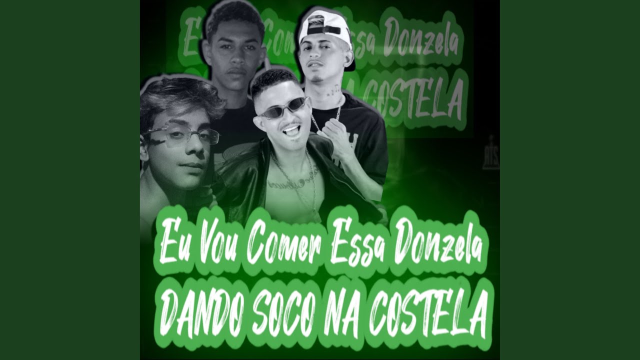 Eu Vou Comer Essa Donzela / Dando Soco na Costela - YouTube