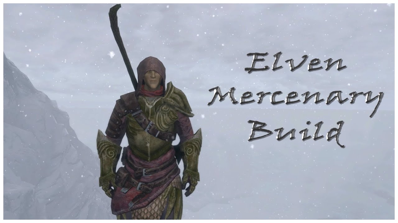 SKYRIM: Elven Mercenary [BUILD GUIDE] - YouTube