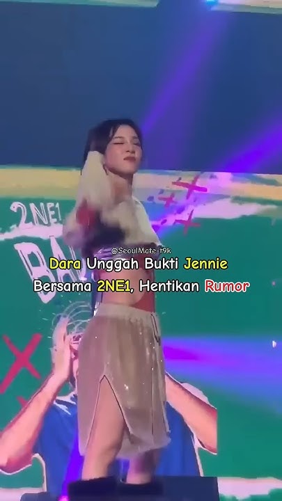 Dara Unggah Bukti Jennie Bersama 2NE1, Hentikan Rumor #jennie #kpop #2ne1 ##blackpink #shorts ...